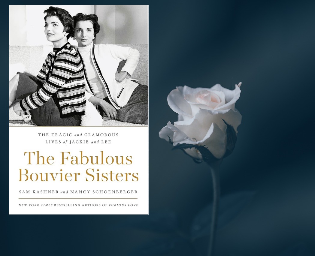 “The Fabulous Bouvier Sisters” by Sam Kashner and Nancy Schoenberger ...